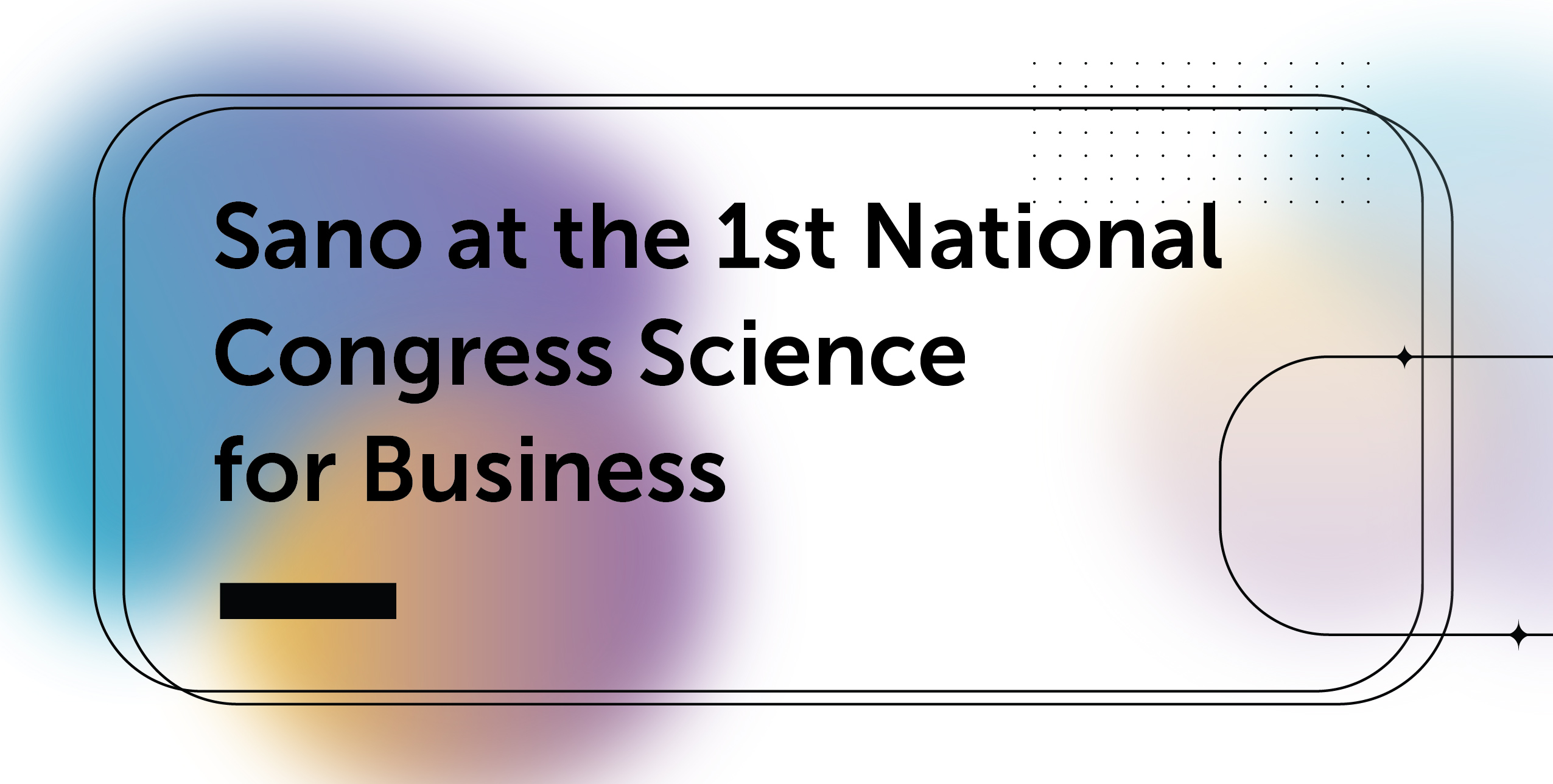 Sano at the 1st National Congress Science for Business - Centre for ...